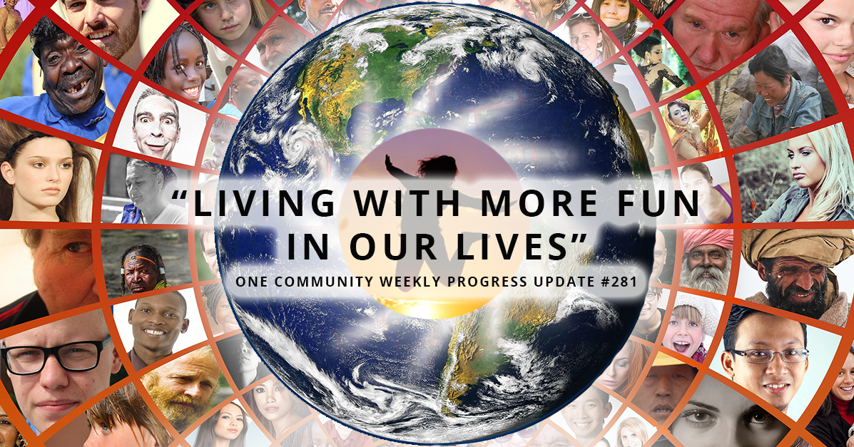 Living with More fun in Our Lives - One Community Weekly Progress ...