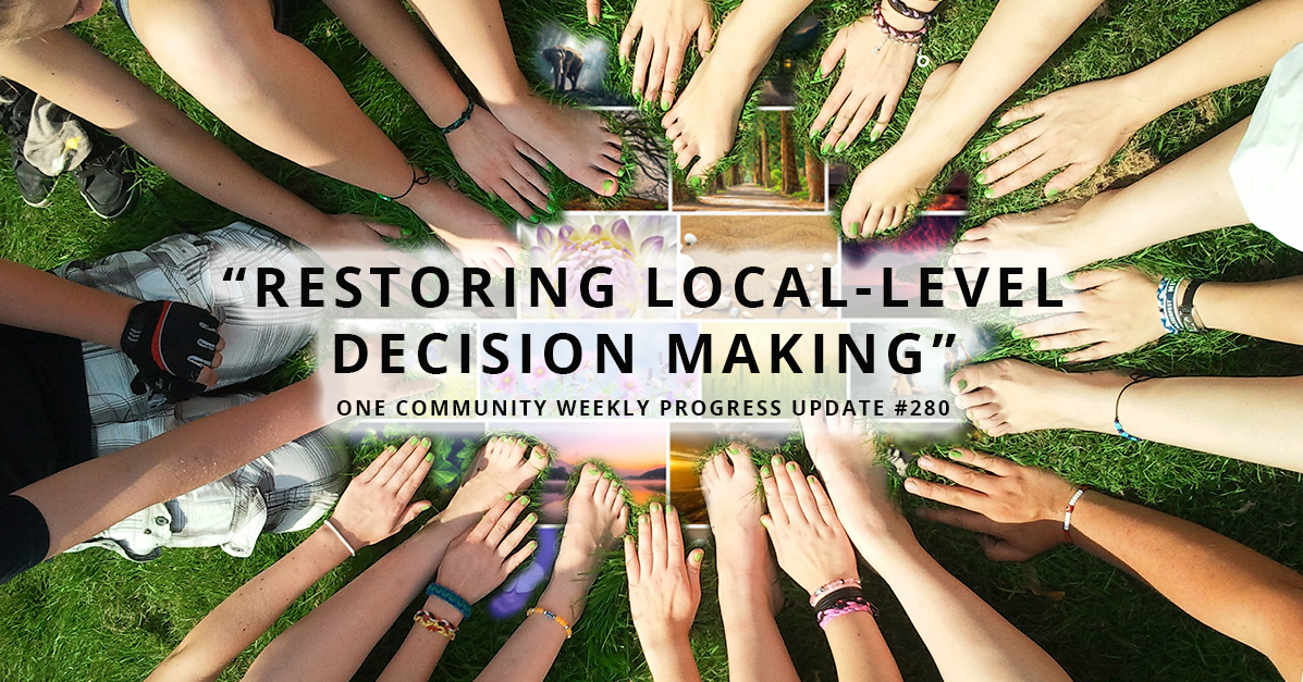 Restoring Local-level Decision Making - One Community Weekly Progress ...